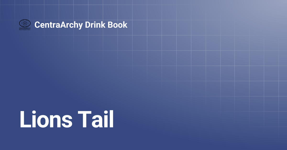 Lions Tail | CentraArchy Drink Book