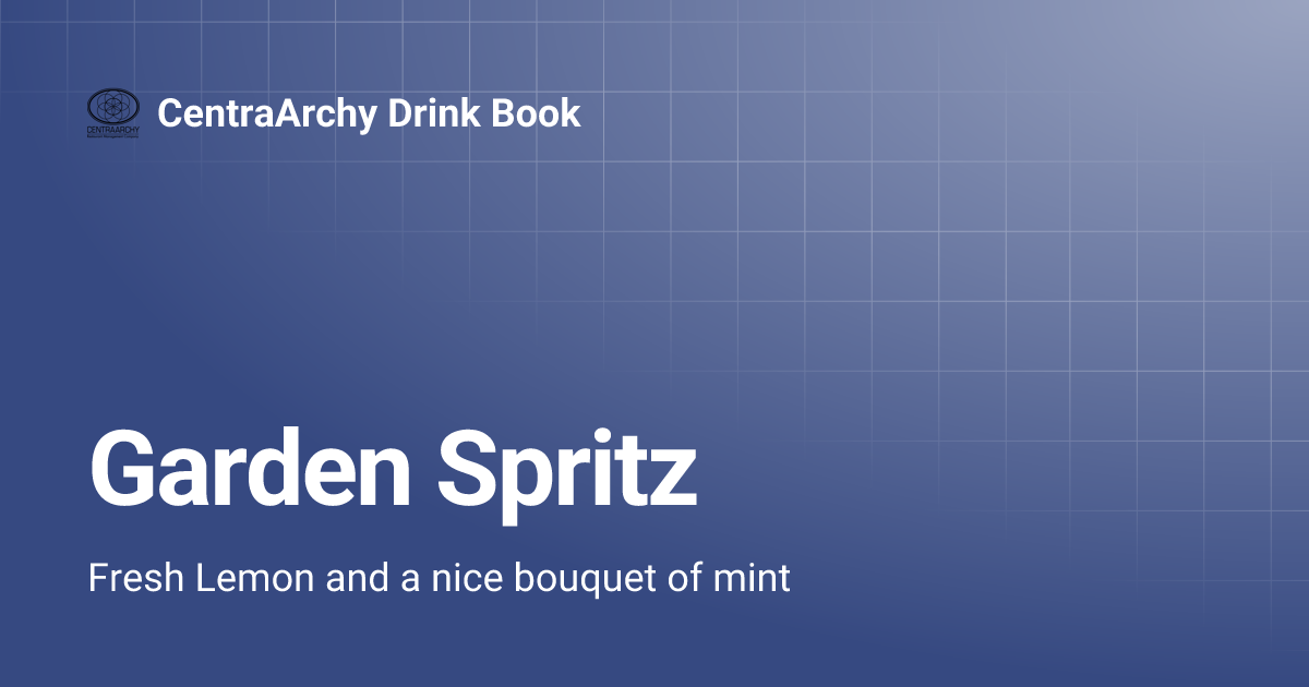 Garden Spritz | CentraArchy Drink Book